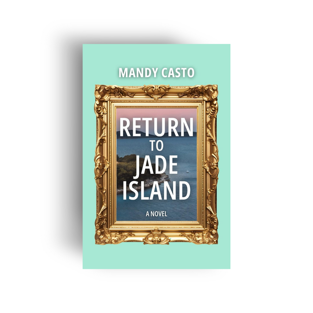 Return To Jade Island by Mandy Casto – Salient Books